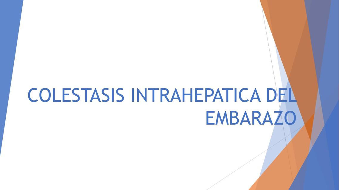 COLESTASIS INTRAHEPATICA DEL EMBARAZO | Olivia | uDocz