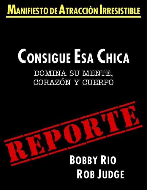 CONSIGUE ESA CHICA BOBBY RIO | Leonel Duran azaña | uDocz