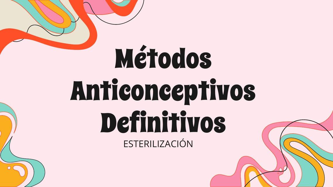 Métodos anticonceptivos definitivos | Doris | uDocz