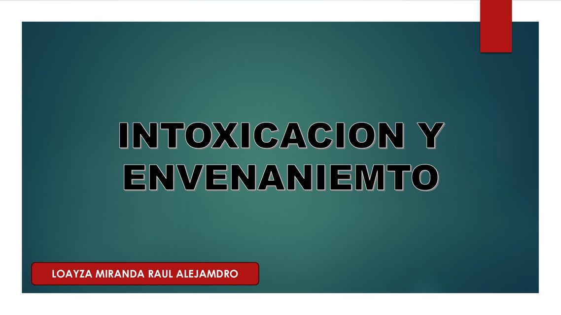 INTOXICAION Y ENVENAMIENTO | RAUL ALEJANDRO | uDocz