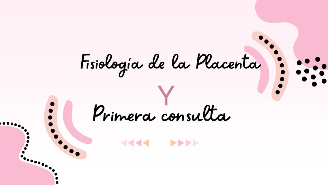 fisiologia placentaria | Asuncion de Maria Santiago Ovando | uDocz