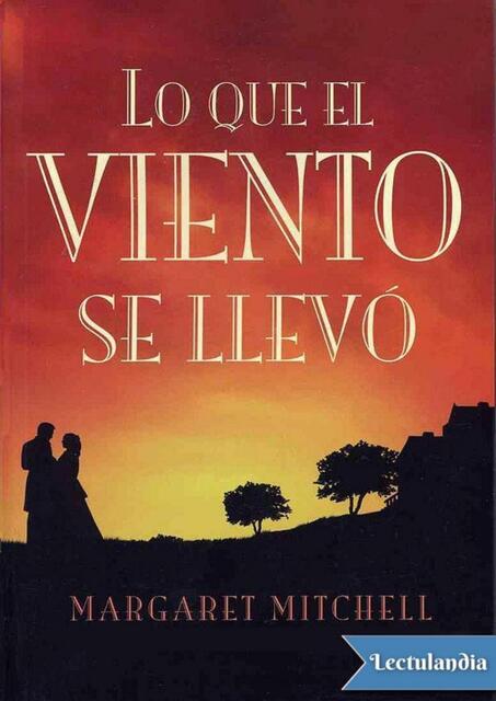 Lo que el viento se llevo Margaret Mitchell | Yane | uDocz