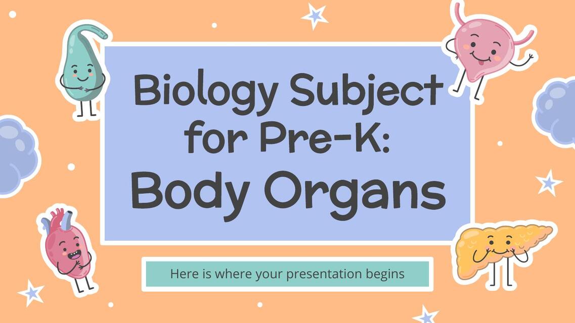 Biology Subject for Pre K Body Organs by Slidesgo | Omairin | uDocz