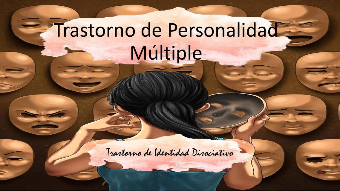 Trastorno de Personalidad Múltiple Expo Julio | Mendez Guerrero ...