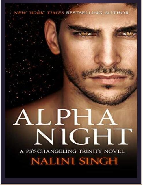 Alpha night Psy Changeling Trinity 4 Nalini Singh | LEIDY CATHERINE | uDocz