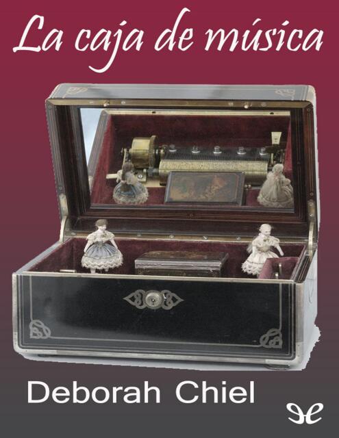 La caja de música Deborah Chiel | Valeria Riquelme | uDocz