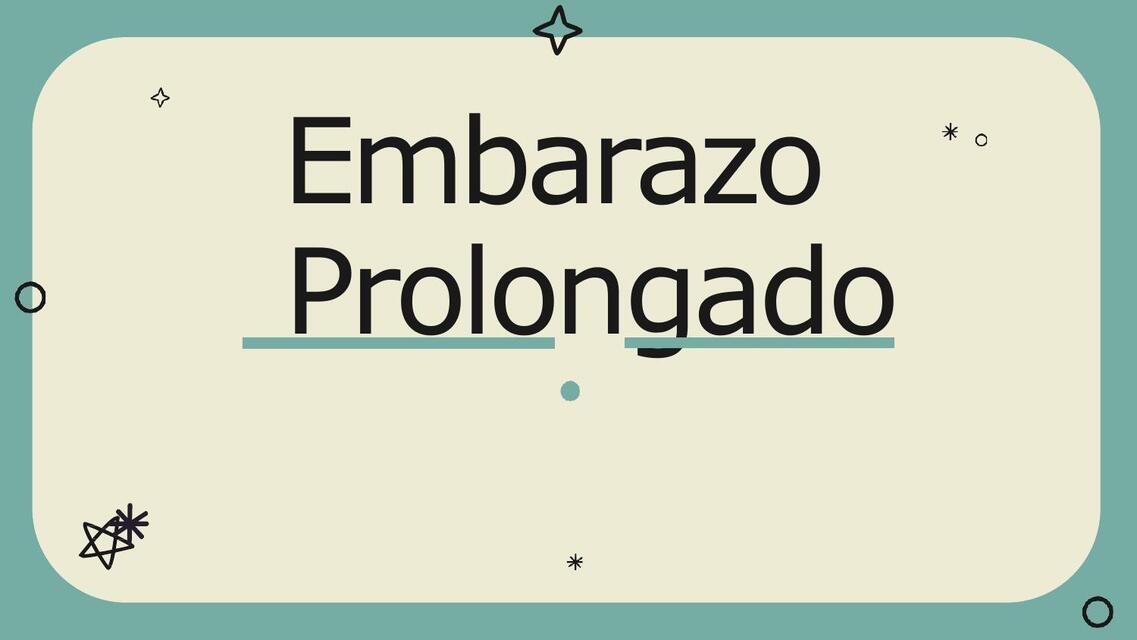 EMBARAZO PROLONGADO | Lupita | uDocz