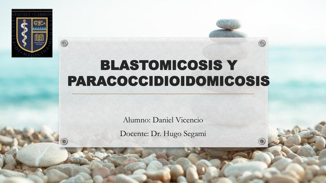 Blastomicosis y paracoccidiodomicosis | DANIEL ROLANDO | uDocz