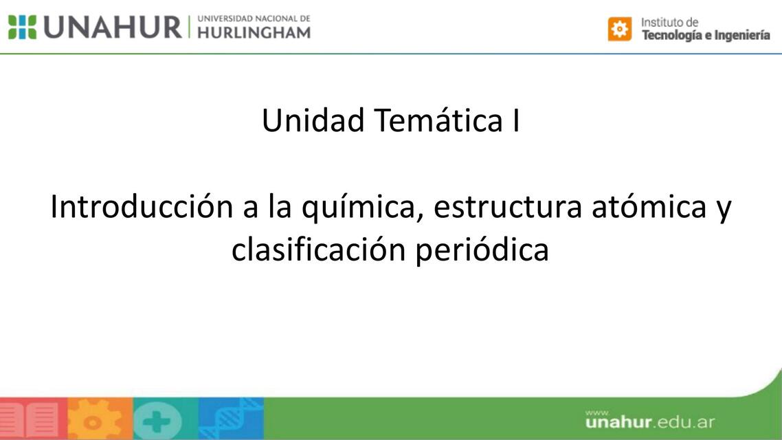 Unidad I - Introducción a la química, estructura atómica y ...