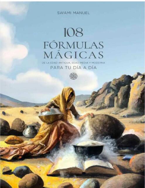 108 formulas magicas para tu dia a dia swami manue | karmil | uDocz