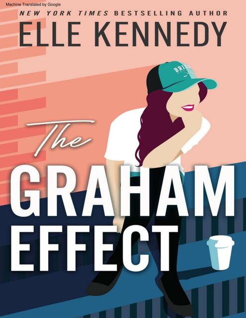 The Graham Effect 1 Elle Kennedy | Luna P | uDocz