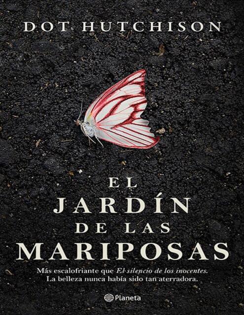 El jard n de las mariposas Dot Hutchison | Dayanna | uDocz