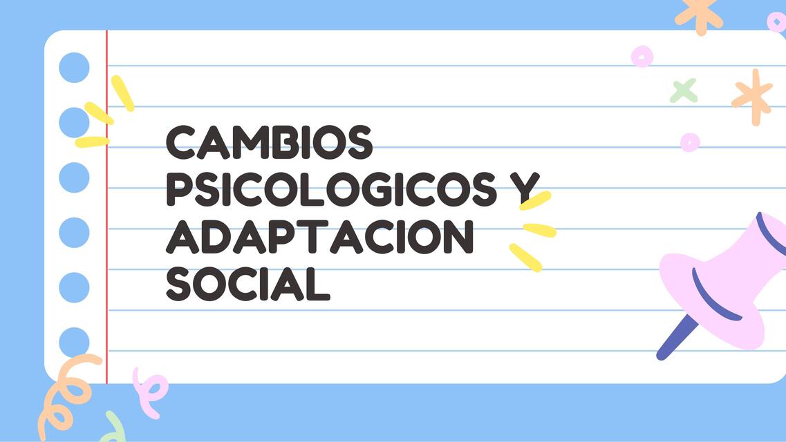 CAMBIOS PSICOLOGICOS Y ADAPTACION SOCIAL ZITLALI T | aaron jossue ...