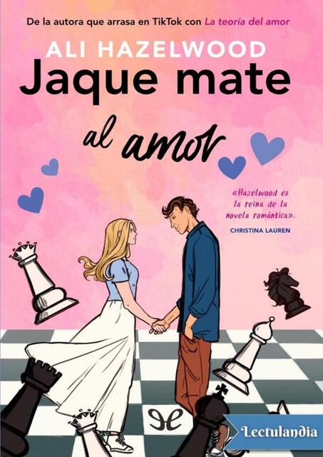 Jaque mate al amor Ali Hazelwood | Luna P | uDocz