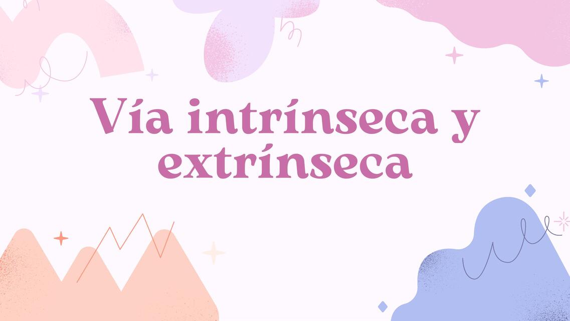 Vía intrínseca y extrínseca | ZENTENO LOPEZ | uDocz