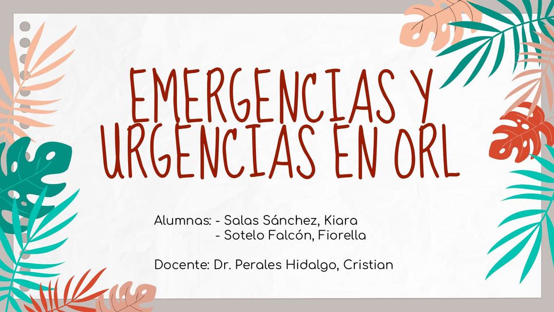 Emergencias y urgencia en otorinolaringología | Morales Lizeth | uDocz