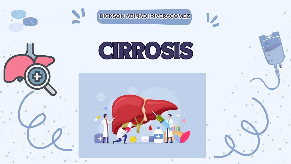 Cirrosis Hepatica | DICKSON ABINADI RIVERA GOMEZ | uDocz