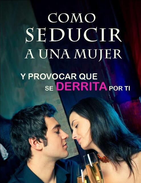 Flashcards de como seducir a una mujer y provocar que se derrita | Por Miguel Ángel | uDocz