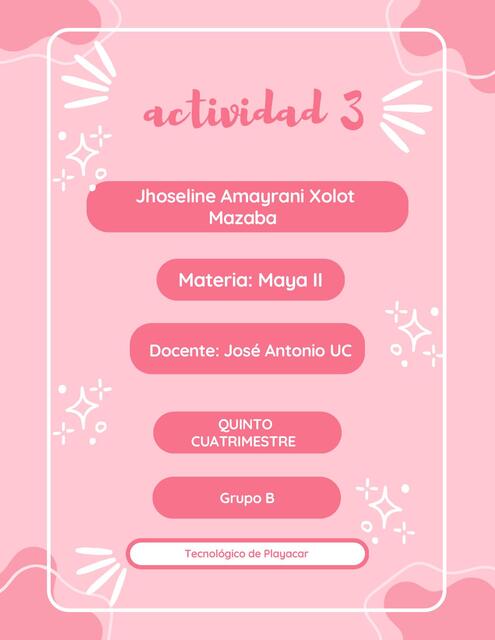 Maya II Act 3 | Jhoseline Xolot | uDocz