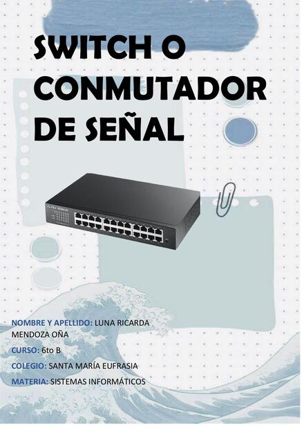 Qué es un Switch o conmutador de red | Xie Yu | uDocz Qué es un Switch o conmutador de red | Xie Yu | uDocz