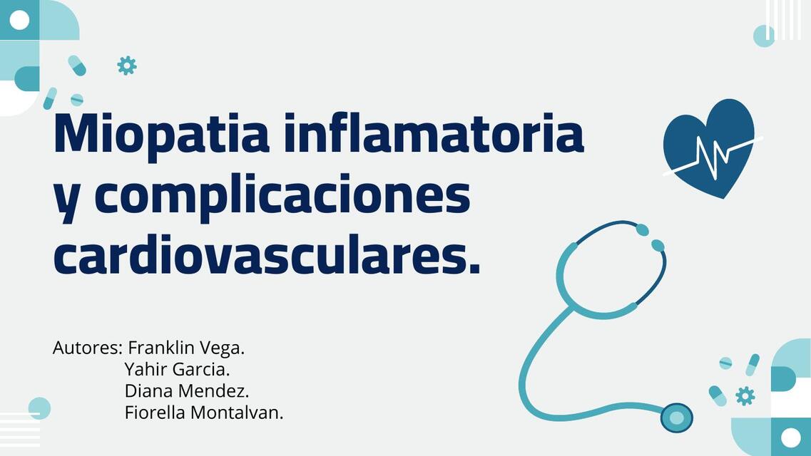 Miopatia inflamatoria y complicaciones cardiovascu | BRYAN MERIÑO | uDocz
