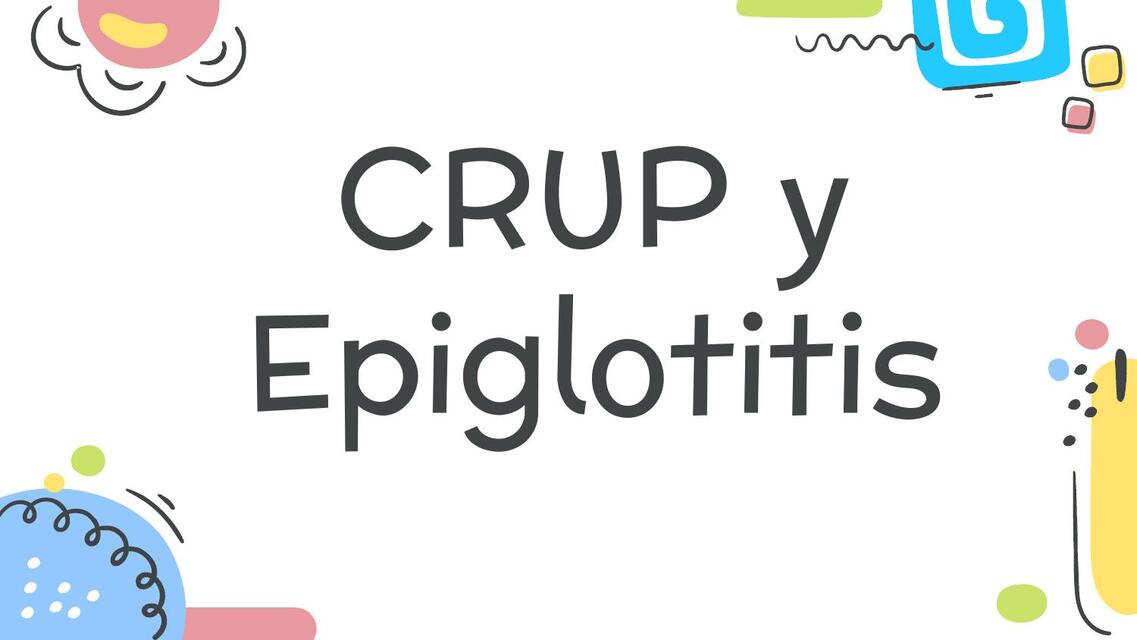 CRUP y epiglotitis | Gaby Campos | uDocz