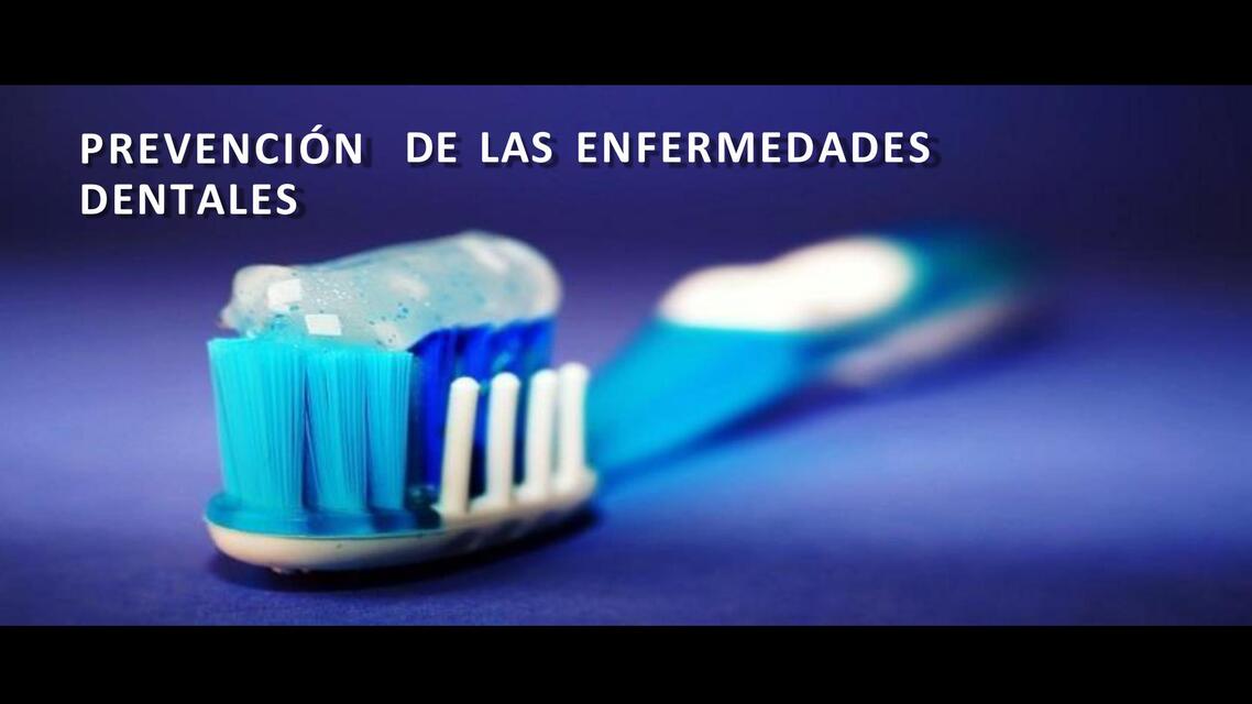 PREVENCION DE ENFERMEDADES DENTALES PART 1 | LOU | uDocz PREVENCION DE ENFERMEDADES DENTALES PART 1 | LOU | uDocz