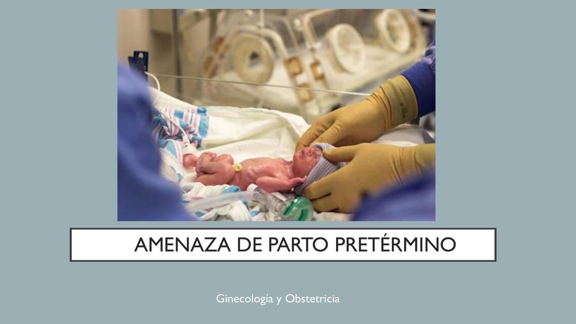 Amenaza de parto pretérmino pptx | Carolina | uDocz