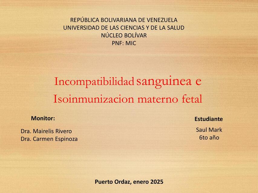 Incompatibilidad sanguinea e Isoinmunizacion materno fetal | Luz | uDocz