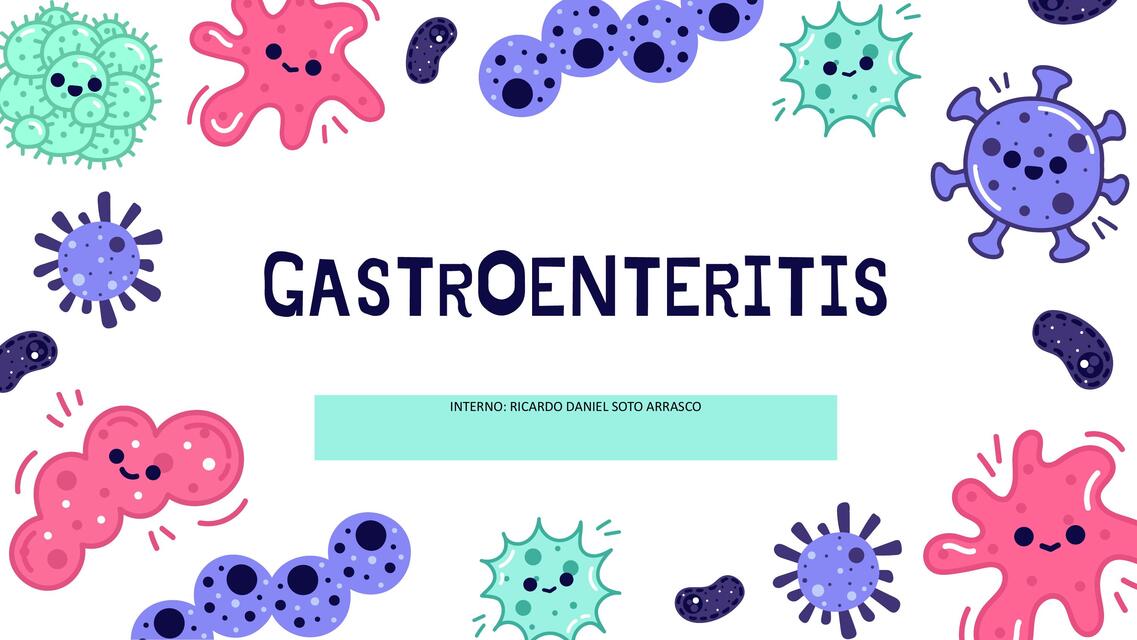 GASTROENTERITIS INTERNO RICARDO SOTO ARRASCO 1 1 | ricardo soto arrasco ...