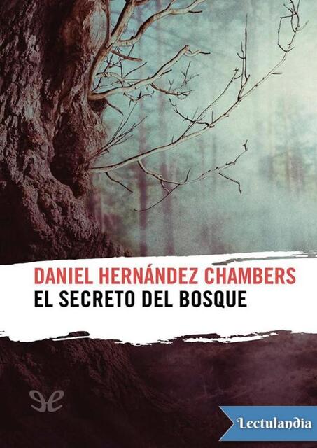 El secreto del bosque Daniel Hernandez Chambers | Maria Polania | uDocz