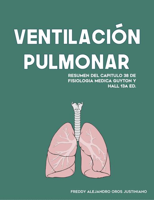 Ventilación Pulmonar - Capítulo 38 de Fisiología Humana de Guyton Hall 13ed | OrosMed | uDocz