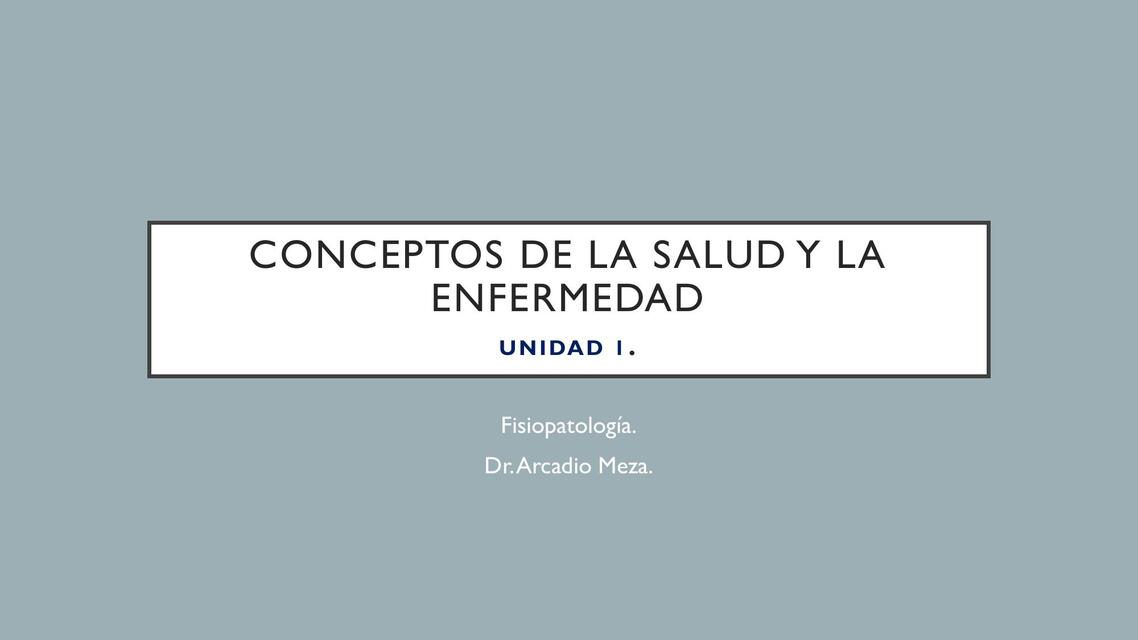 1 CONCEPTOS DE SALUD Y ENFERMEDAD | Rodiz | uDocz