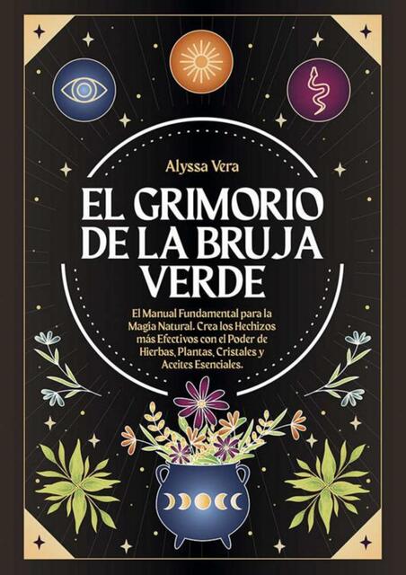 El Grimorio de la Bruja Verde Alyssa Vera | daniel | uDocz