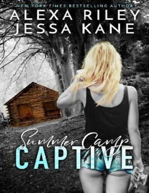 Alexa Riley Jessa Kane Summer Camp Captive | Akemi Nicte | uDocz