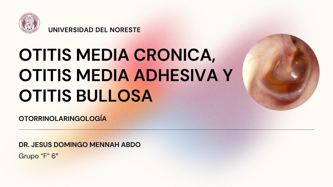 OTITIS MEDIA CRONICA 1 | IVAN JOSUE GONZALEZ FLORES | uDocz