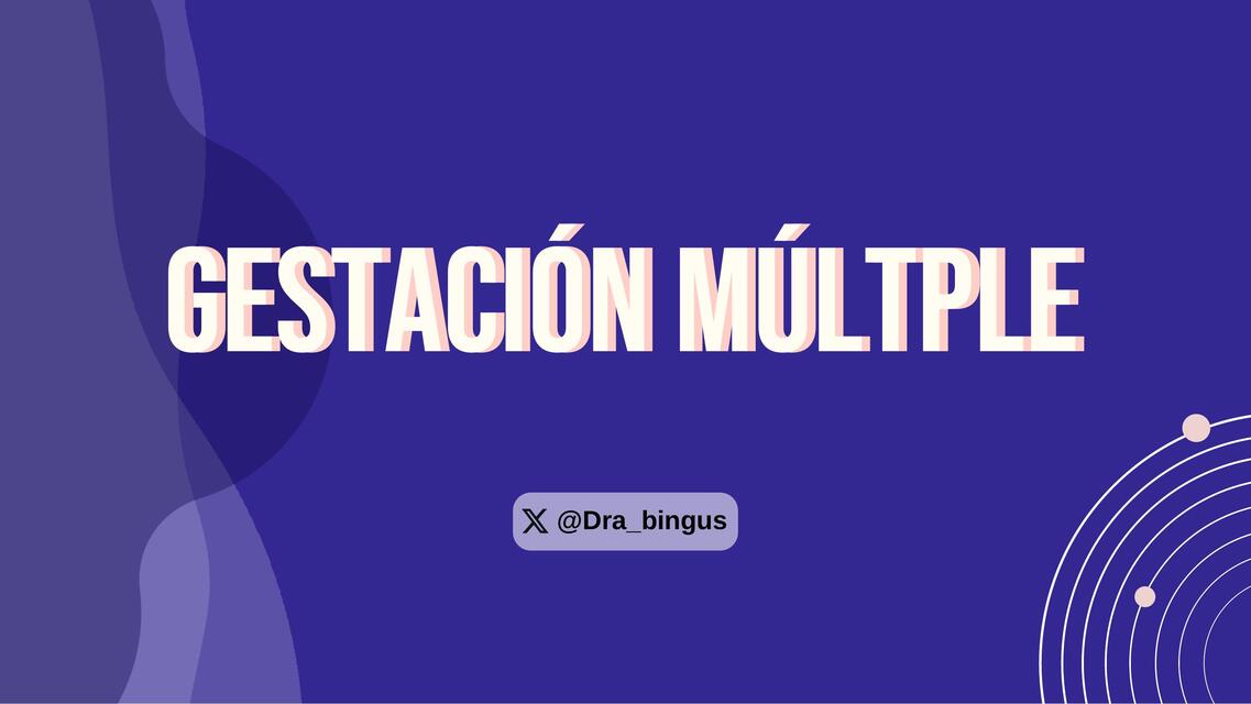 Gestación Múltiple | Dr. Bingus | uDocz