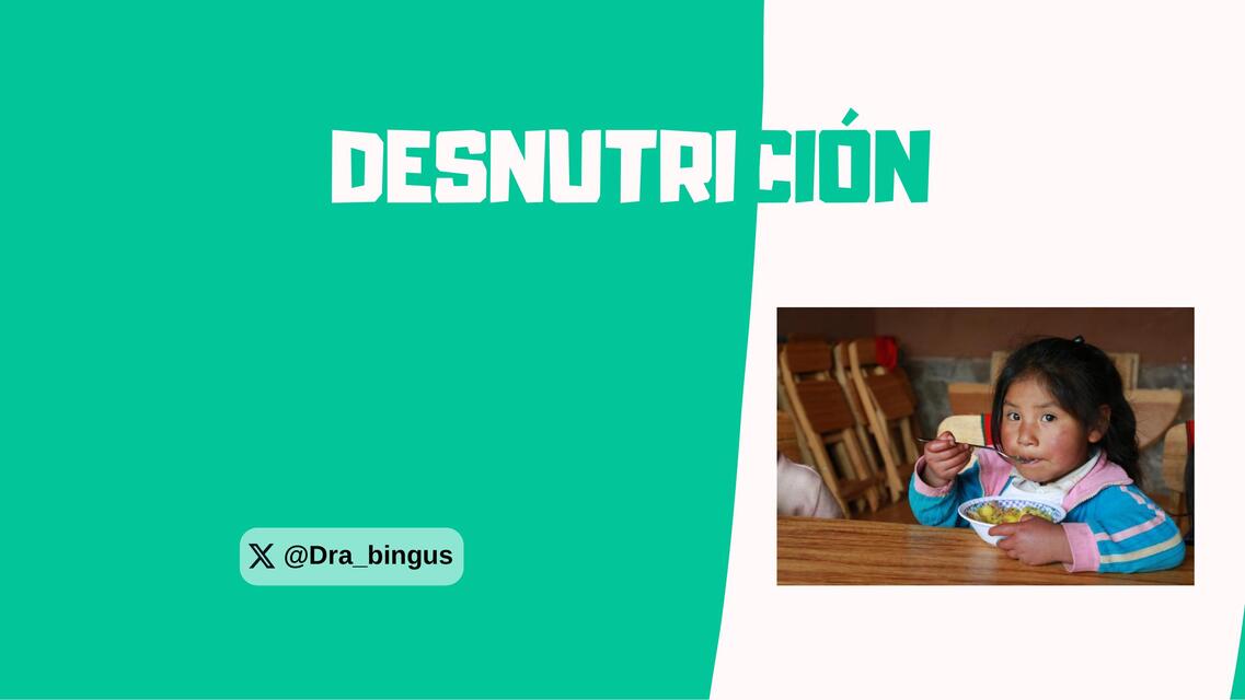 DESNUTRICIÓN | Dr. Bingus | uDocz