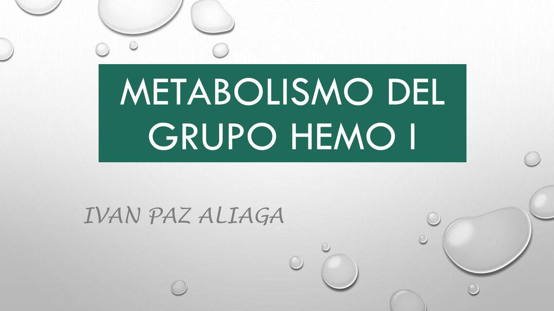 CLASE METABOLISMO DEL GRUPO HEMO I | TED SAID | uDocz