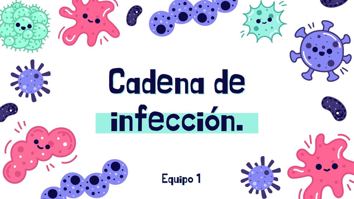 CADENA DE INFECCION | Adriana Garcia Samaniego | uDocz