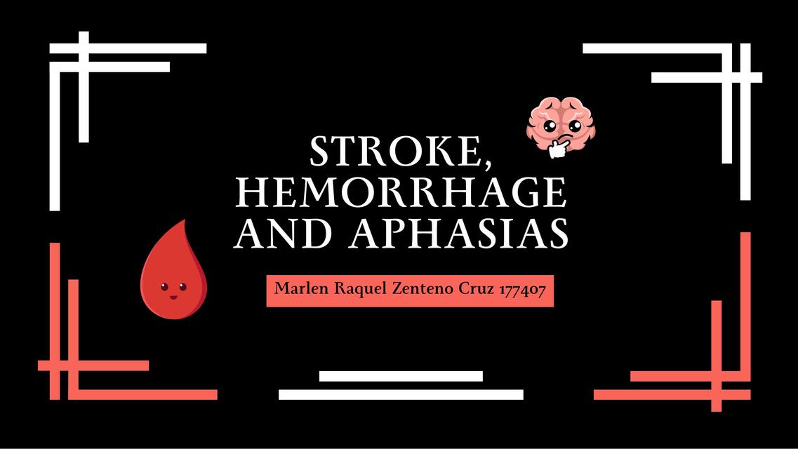 STROKE, HEMORRHAGE AND APHASIAS | Mar Zenteno | uDocz
