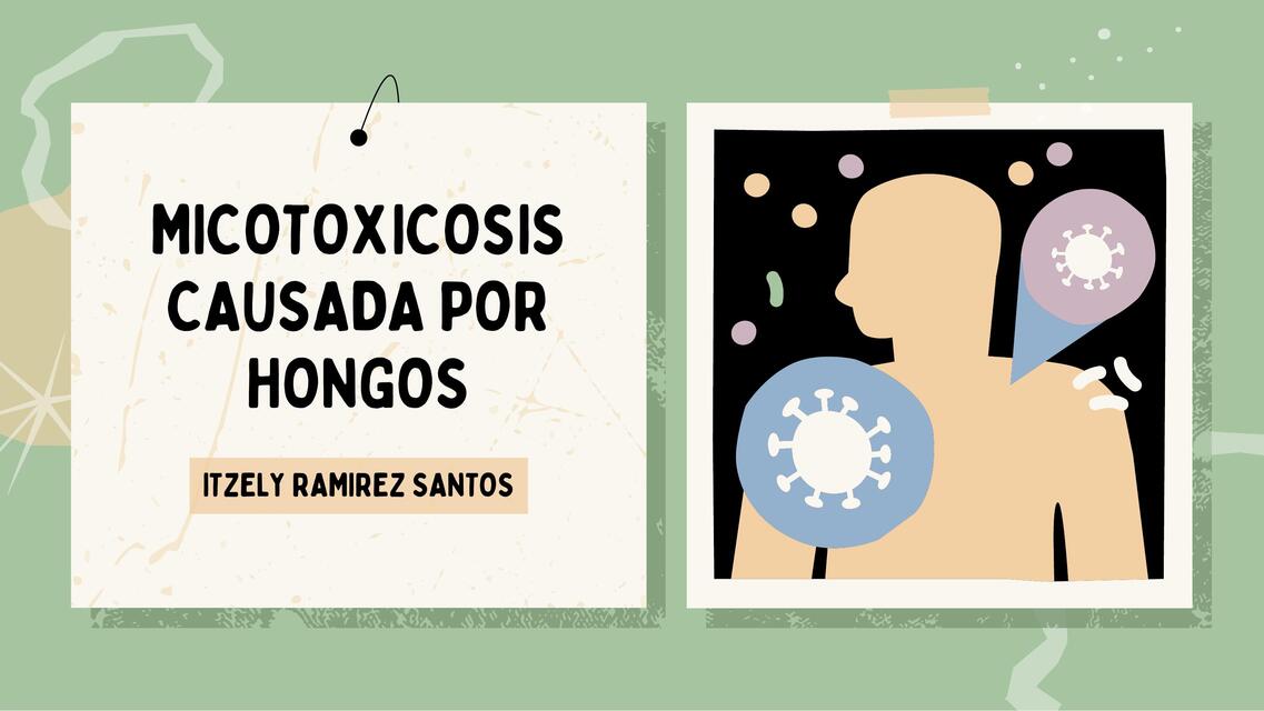 MICOTOXICOSIS MICROBIOLOGIA | Itzely Ramírez | uDocz