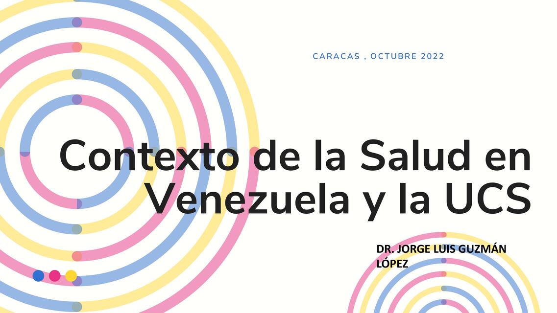 CONTEXTO DE LA SALUD EN VENEZUELA Y LA UCS I TALLE | Neyney cali | uDocz