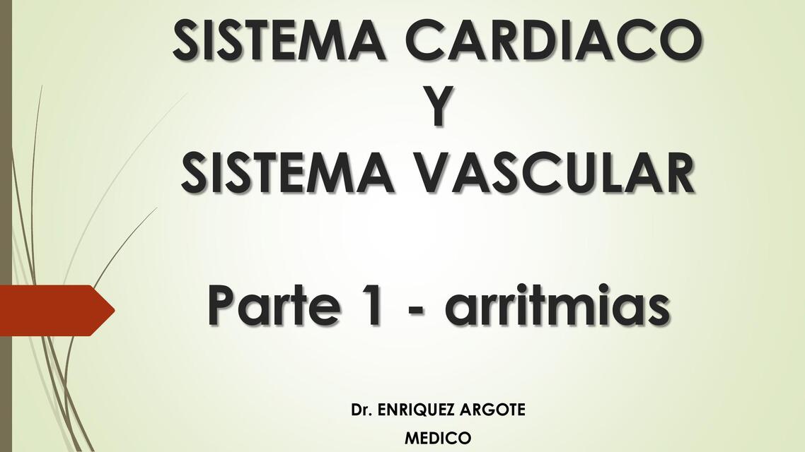 TRASTORNOS CARDIOVASCULARES - ARRITMIAS | Dr. ENRIQUEZ ARGOTE | uDocz