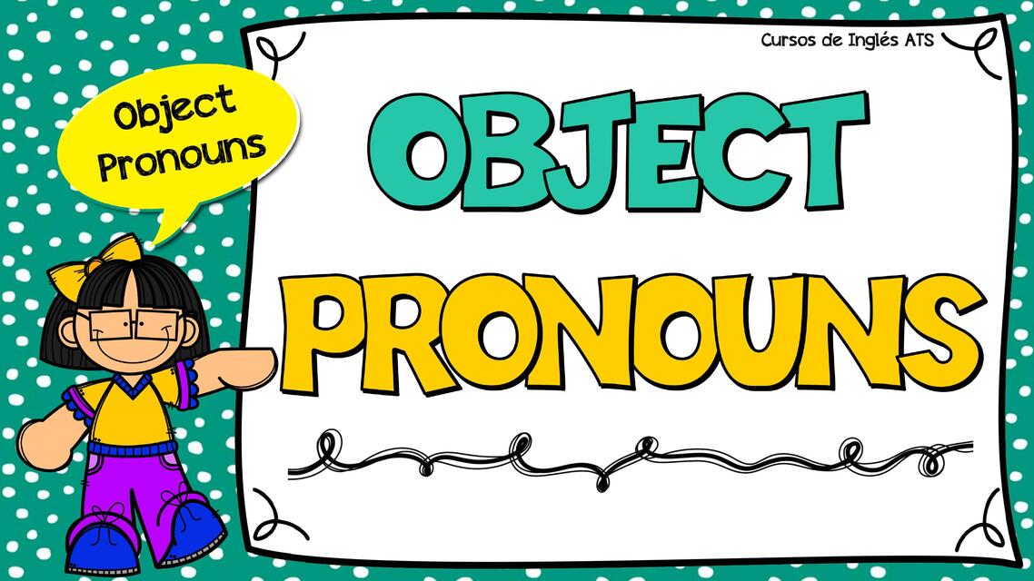 COMO USAR OBJECT PRONOUNS EN INGLES | Nessie | uDocz