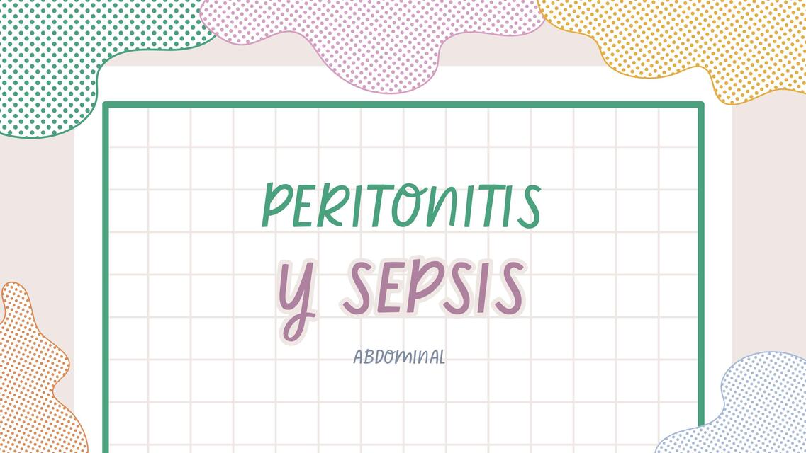 PERITONITIS Y SEPSIS ABDOMINAL 1 | Sarai | uDocz