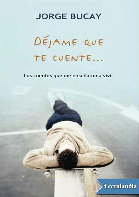 Dejame que te cuente Jorge Bucay | Hector Manuel | uDocz