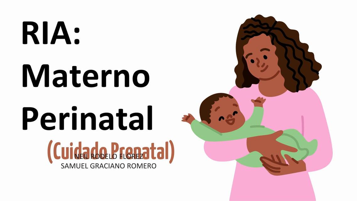 RIA Materno Perinatal Cuidado Prenatal | Neil Rodelo Florez | uDocz