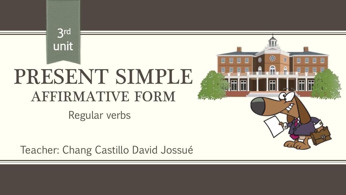 8. Present Simple, Affirmative form | David Chang Castillo | uDocz