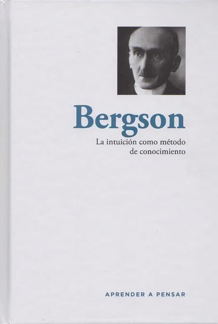 Libro aprender a pensar de Bergson la intuicion como metodo de ...